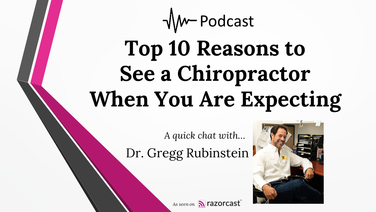 Top 10 Reasons to See a Chiropractor When You Are Expecting | Midtown NY Chiropractor